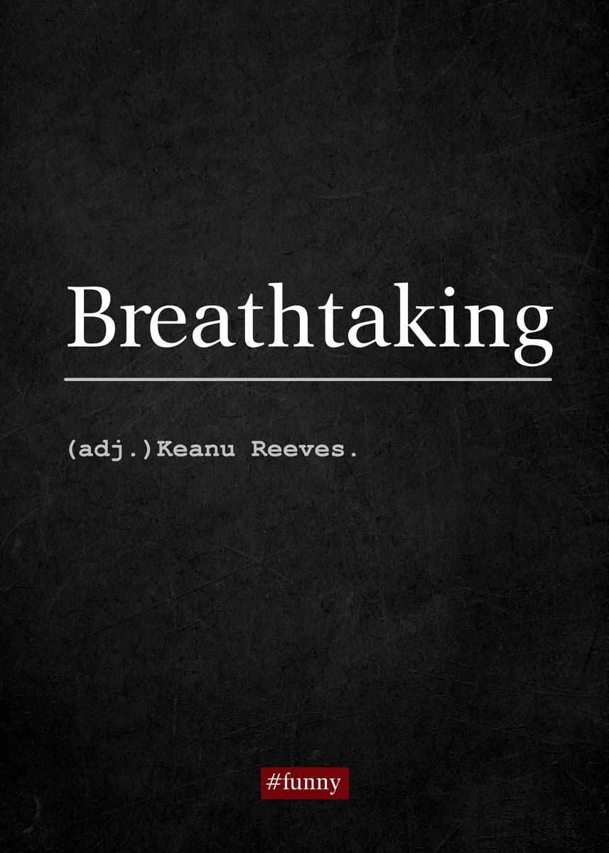 'Definition Breathtaking' Poster, picture, metal print, paint by Wall ...