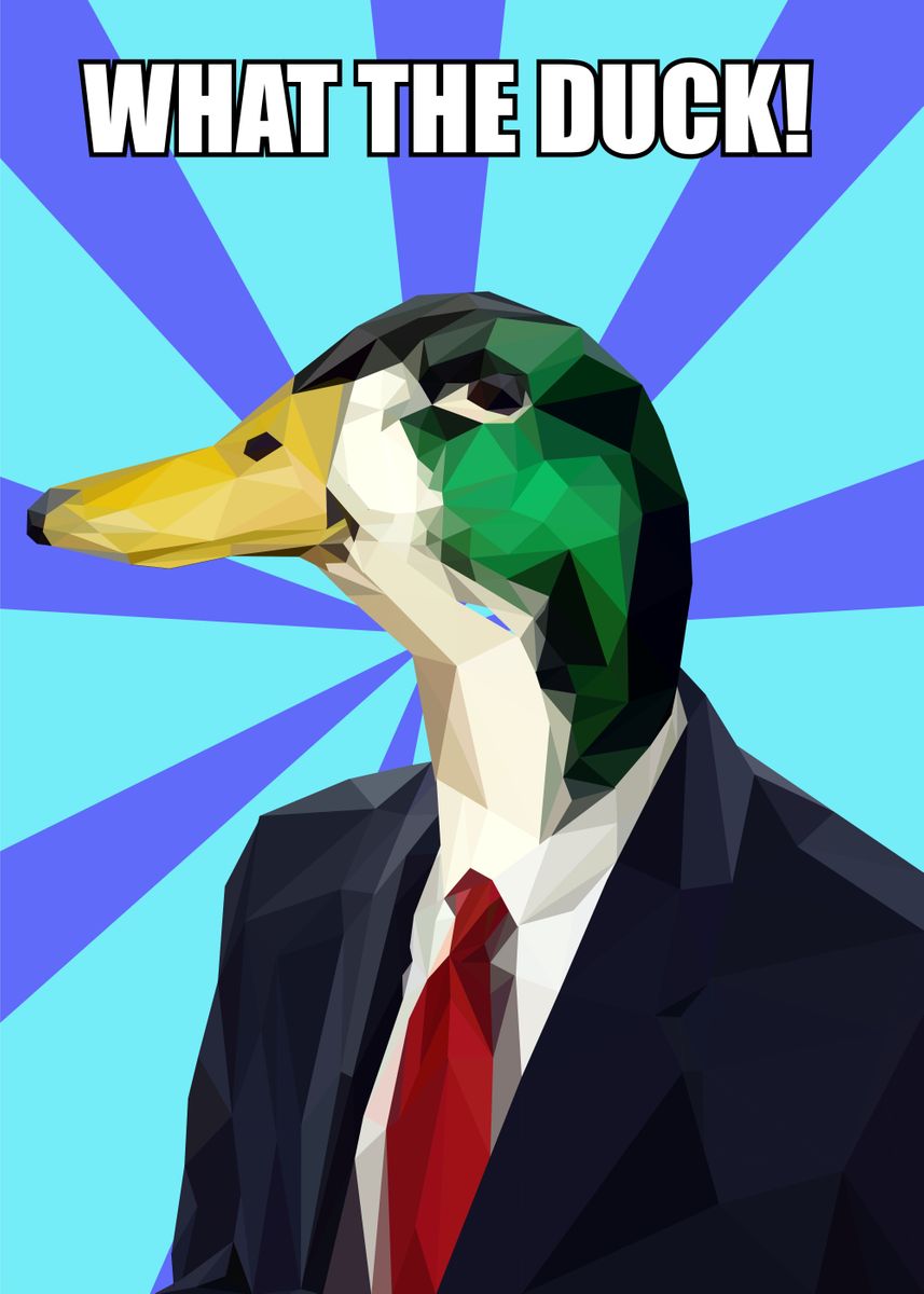 'what the duck meme' Poster, picture, metal print, paint by Lowpoly ...