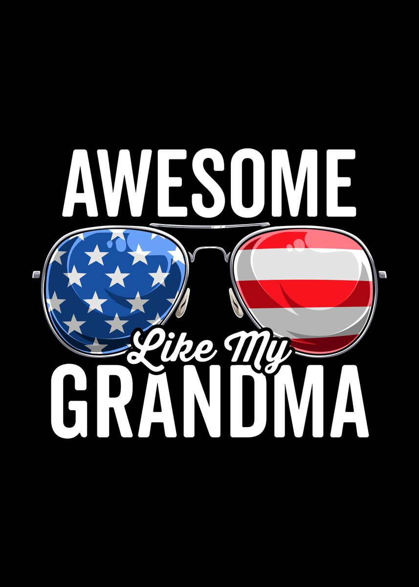 'Awesome Like My Grandma' Poster, picture, metal print, paint by ...