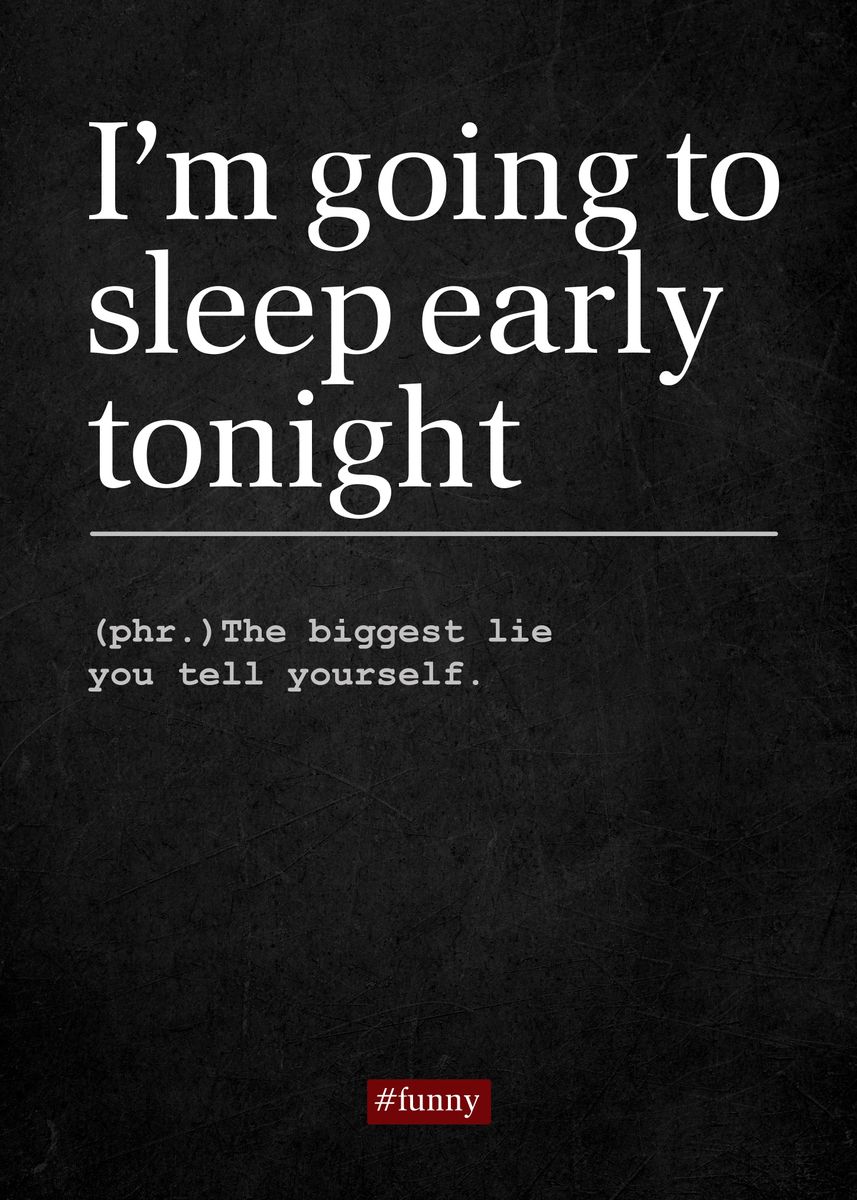 'Definition Sleep early' Poster, picture, metal print, paint by Wall ...
