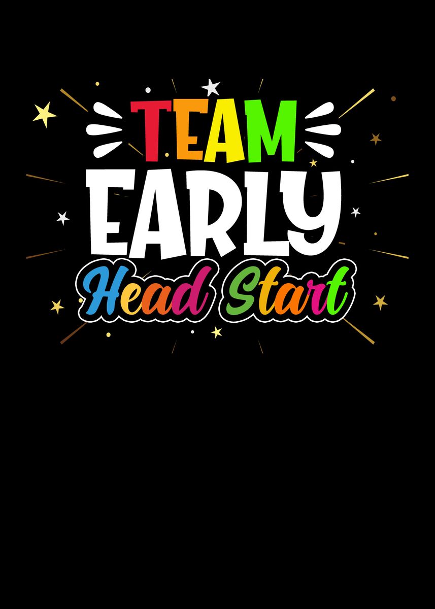 'Team Early Head Start' Poster, picture, metal print, paint by ZS C O M ...