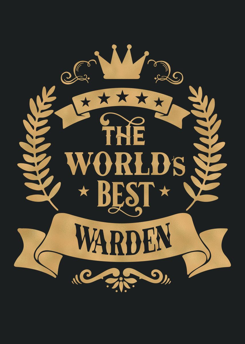 'World Best Warden' Poster, picture, metal print, paint by XandYart ...