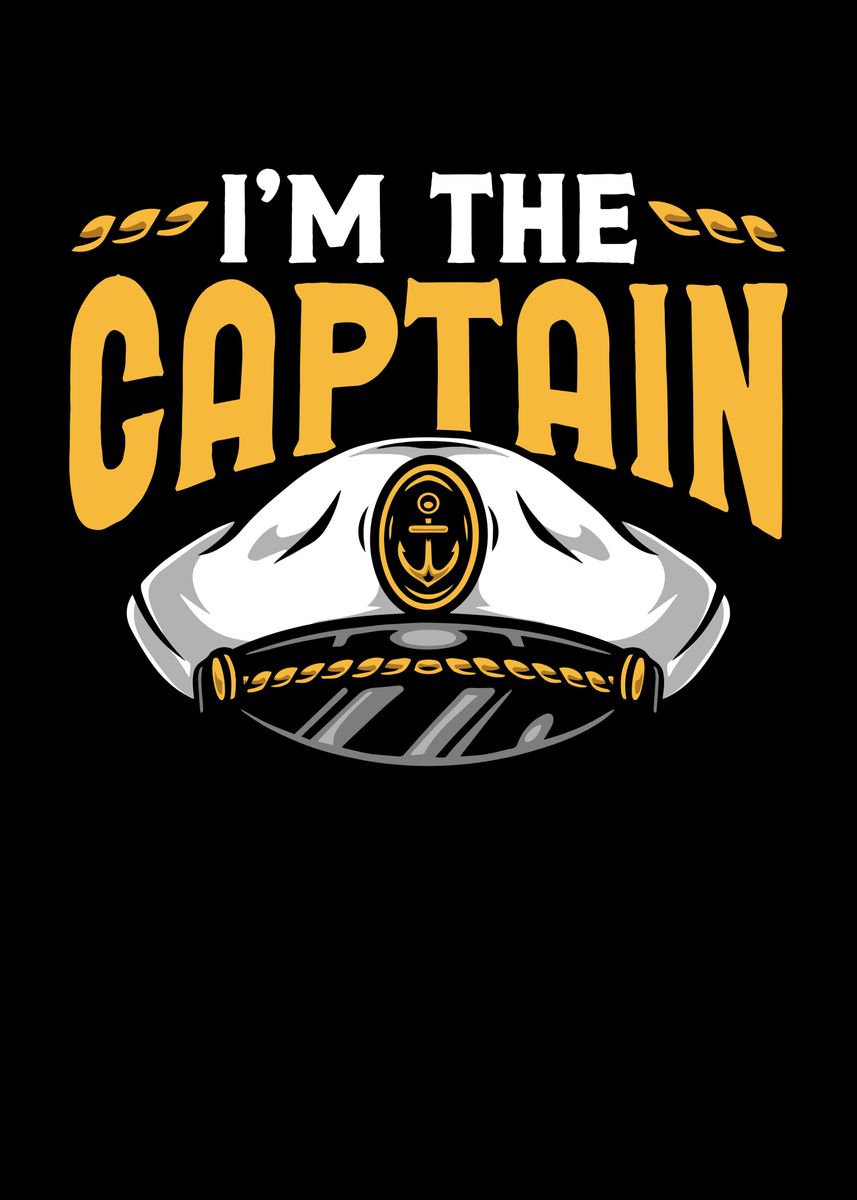 'I am the captain' Poster, picture, metal print, paint by BeMi | Displate