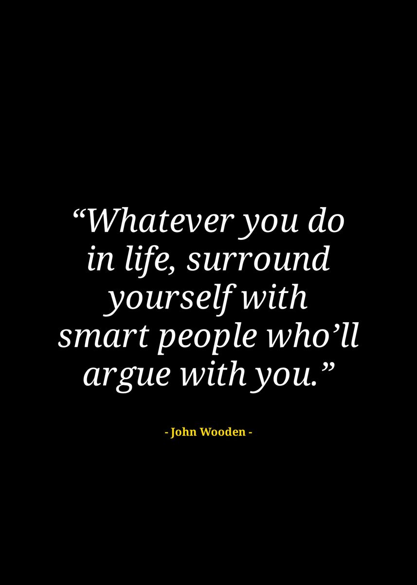 'John wooden quotes ' Poster, picture, metal print, paint by Day1bun ...