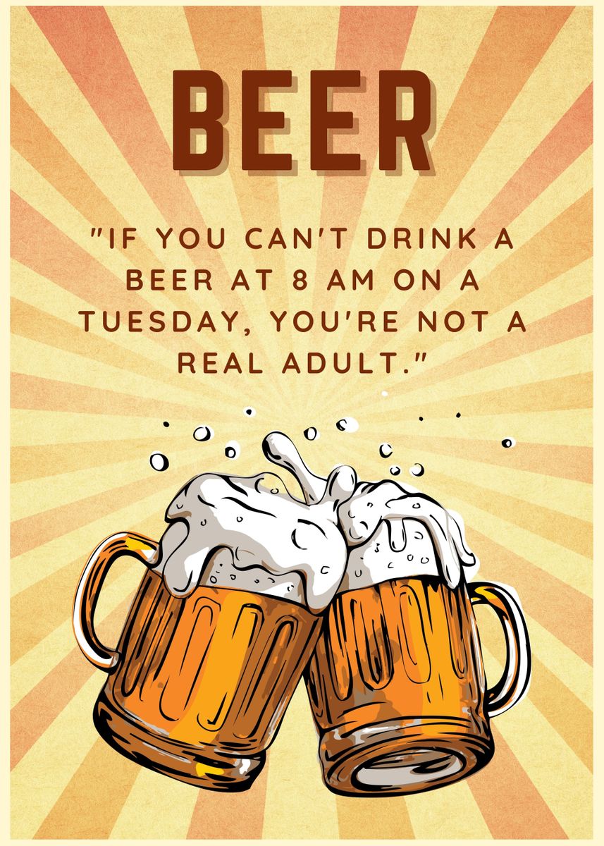 '8am Beer' Poster, picture, metal print, paint by Simon Clement | Displate