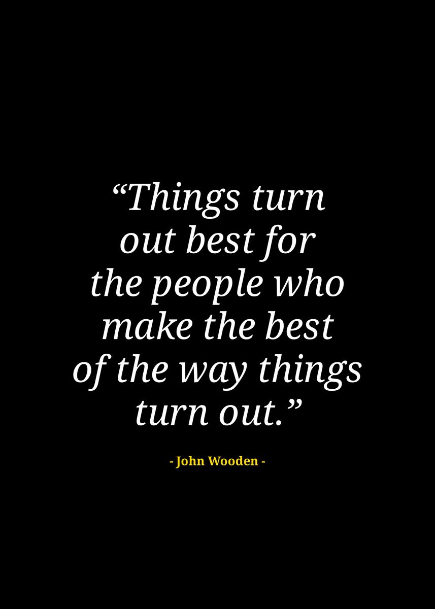 'john wooden quotes ' Poster, picture, metal print, paint by Day1bun ...