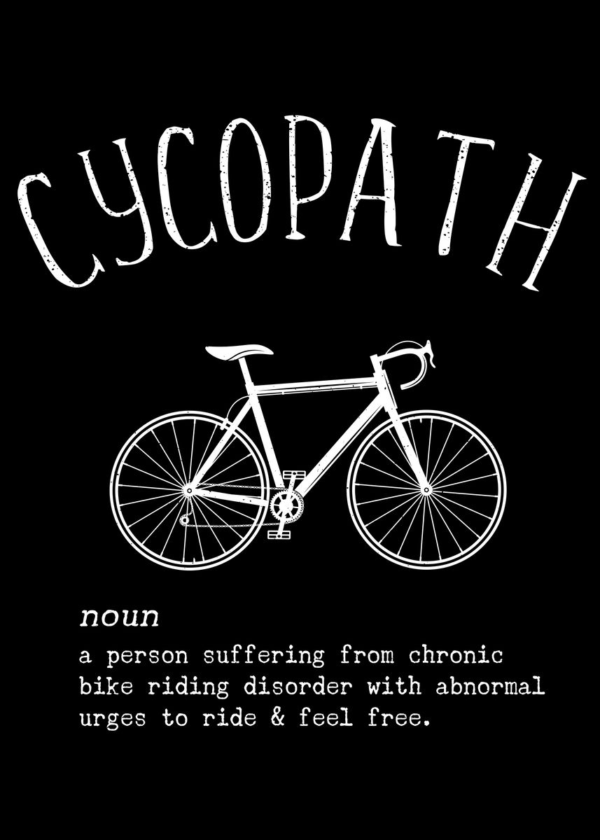 'Cycopath Bicycle Bike' Poster, picture, metal print, paint by Chris ...