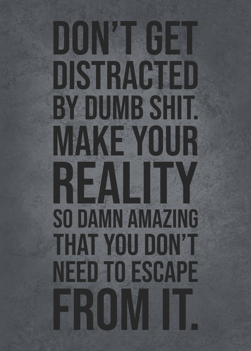 'Dont Get Distracted' Poster, picture, metal print, paint by CHAN ...