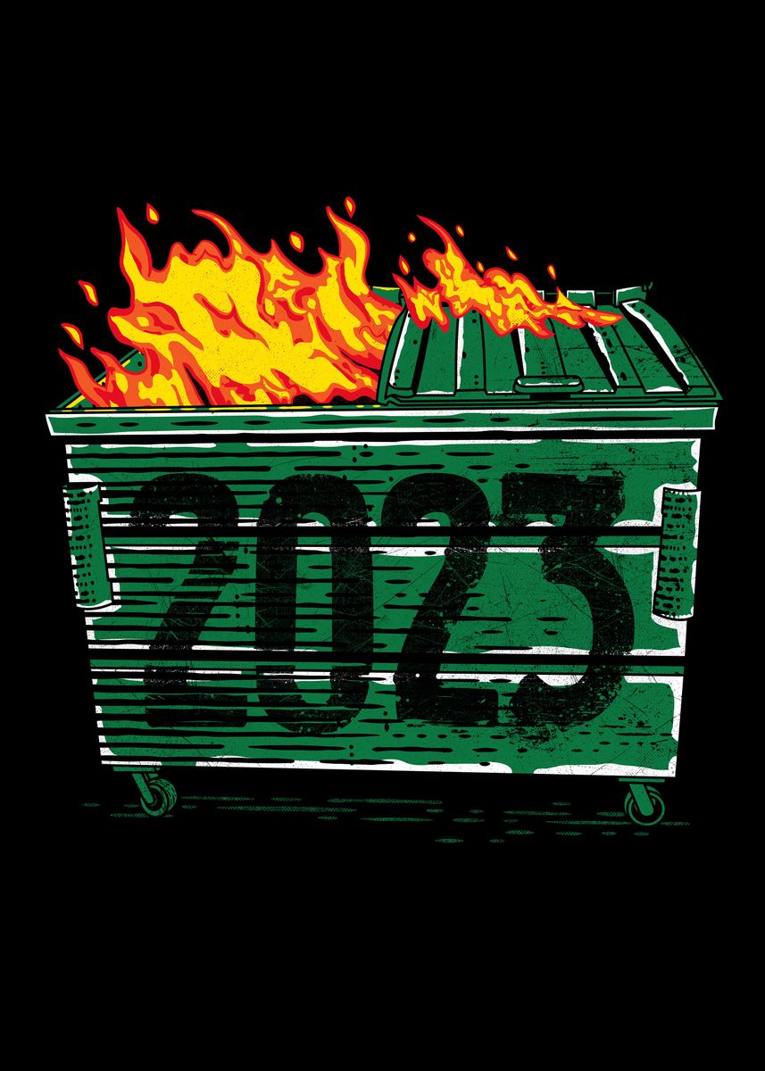 'Dumpster Fire 2023' Poster by rocket man | Displate