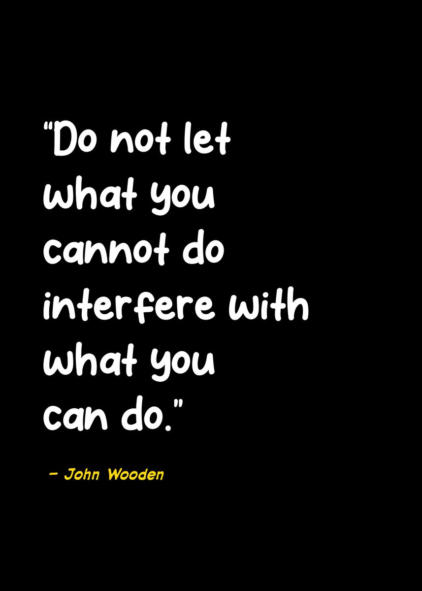 'John wooden quotes ' Poster by Day1bun Art | Displate