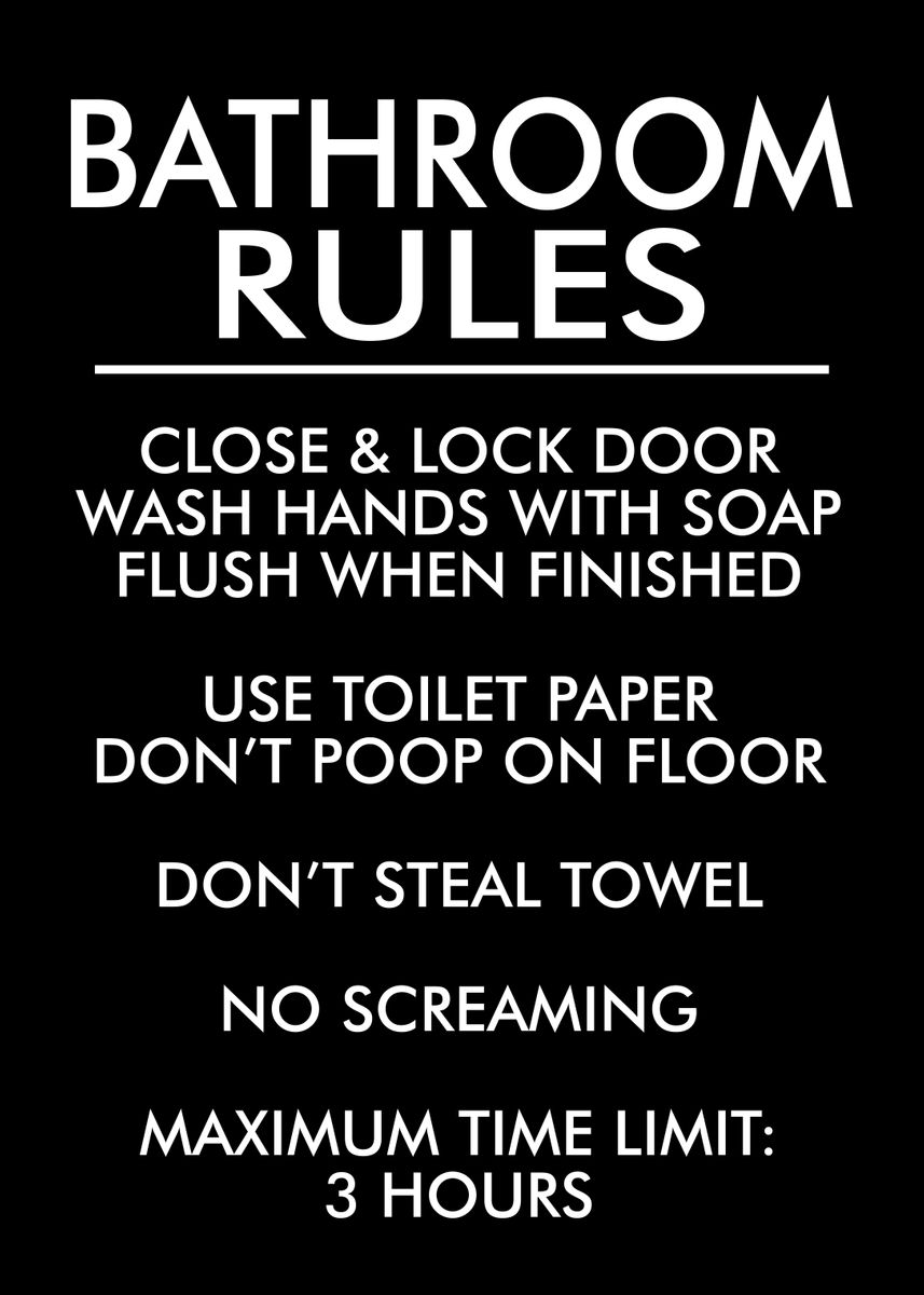 'BATHROOM RULES FUNNY BLACK' Poster, picture, metal print, paint by ...