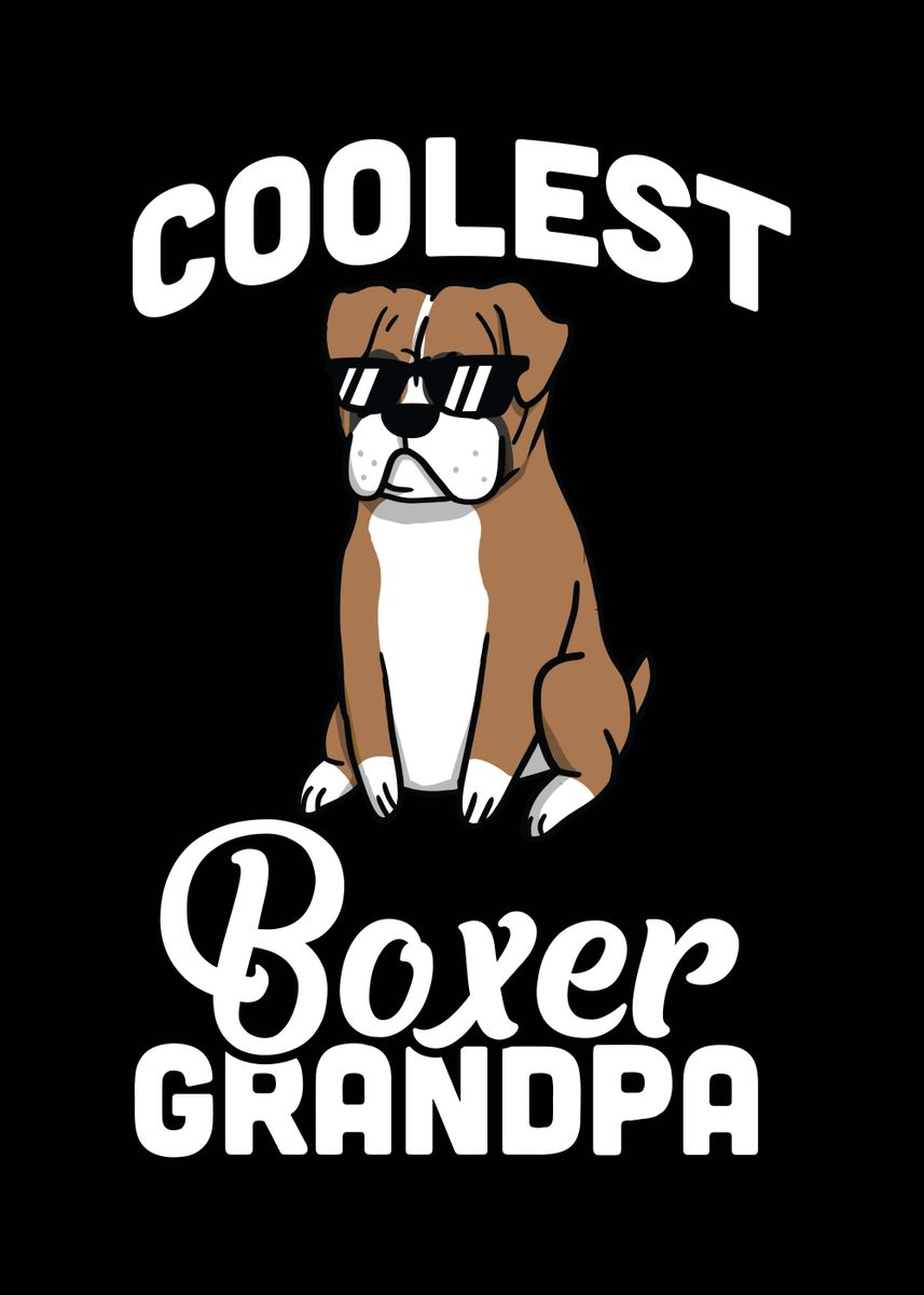 'Boxer Dog Grandpa ' Poster, picture, metal print, paint by PetPrints ...