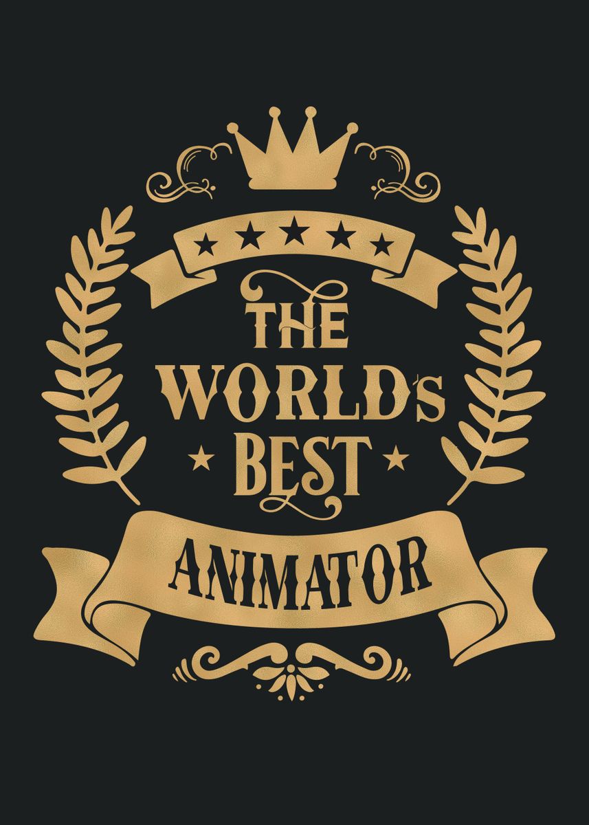 'World Best Animator' Poster by XandYart | Displate