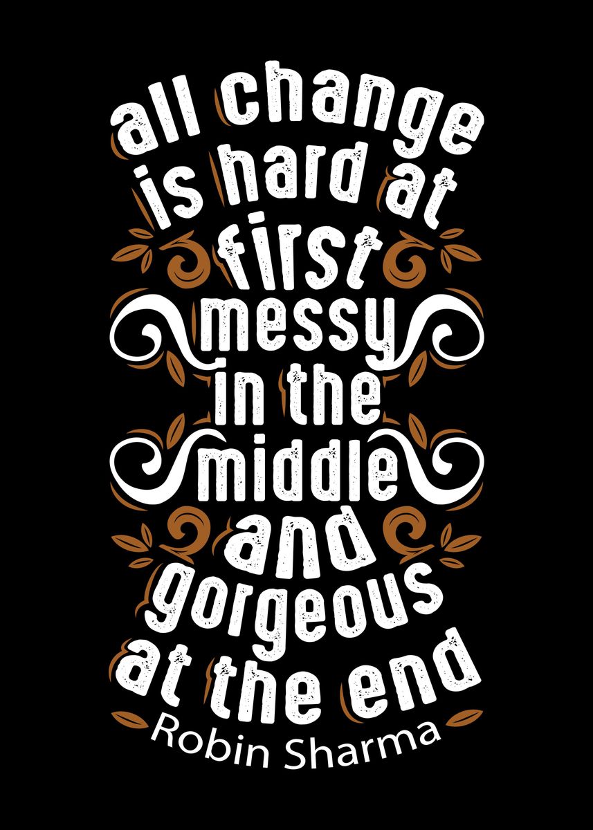 'All change is hard' Poster, picture, metal print, paint by Beone ...