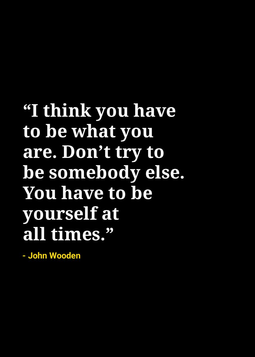 'John wooden quotes ' Poster, picture, metal print, paint by Day1bun ...