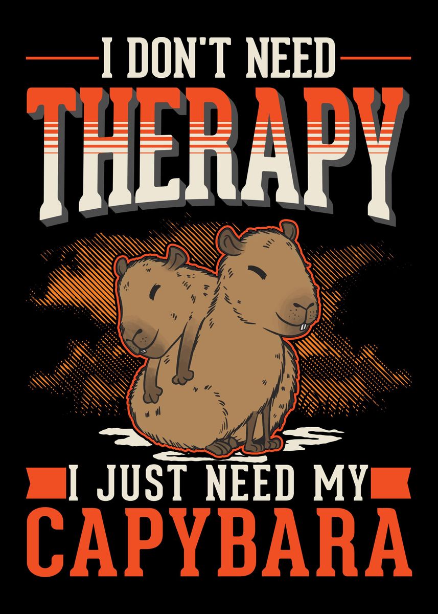 'Capybara Therapy' Poster, picture, metal print, paint by ...