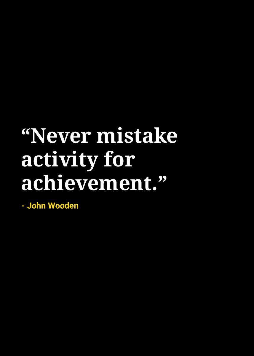 'John wooden quotes ' Poster, picture, metal print, paint by Day1bun ...