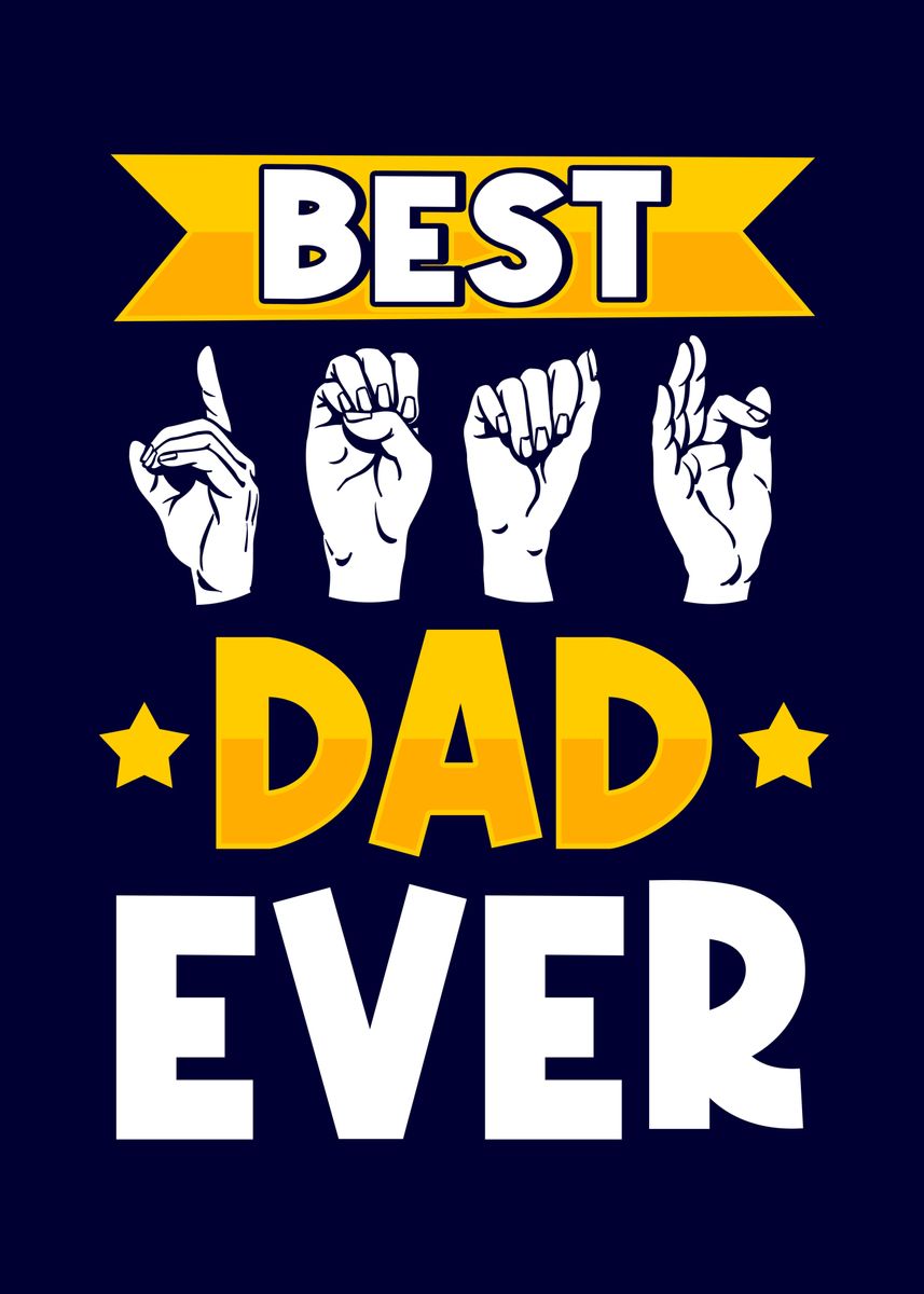 'Best Deaf Dad ever ASL' Poster by platedesigns4you | Displate