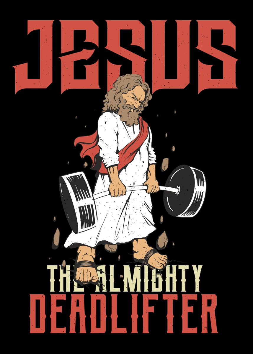 'Jesus Deadlift Workout' Poster, picture, metal print, paint by Chris ...