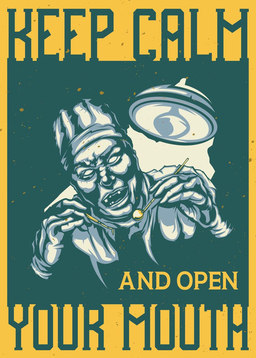 'Keep Calm Open Your Mouth' Poster, picture, metal print, paint by Tom ...
