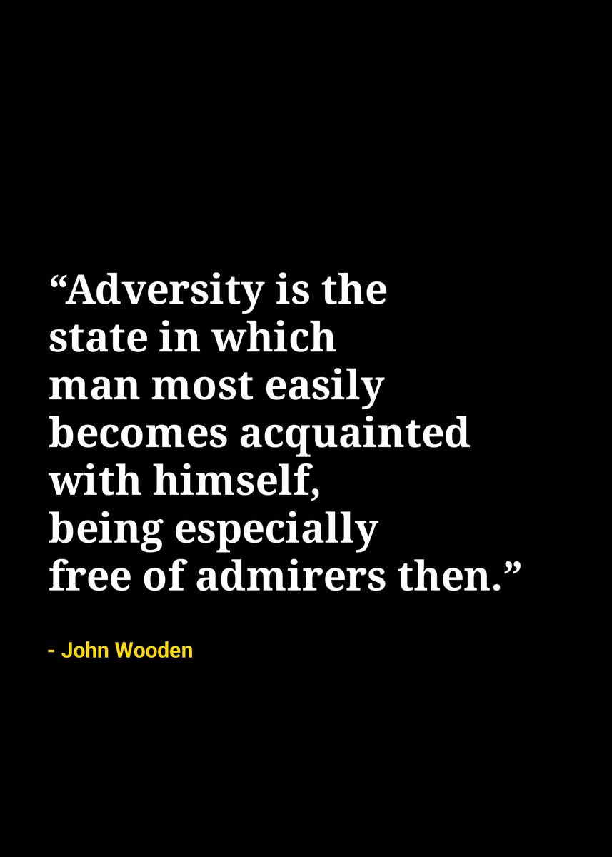 'John wooden quotes ' Poster, picture, metal print, paint by Day1bun ...