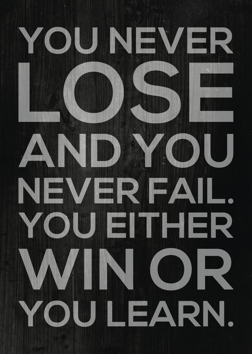 'Win Or You Learn' Poster, picture, metal print, paint by paijo ambon ...