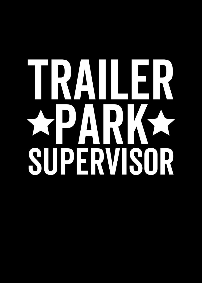 'Trailer Park Supervisor' Poster, picture, metal print, paint by ...