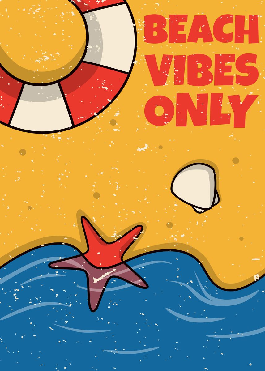 'Beach Vibes Only' Poster, picture, metal print, paint by Tom Cage ...