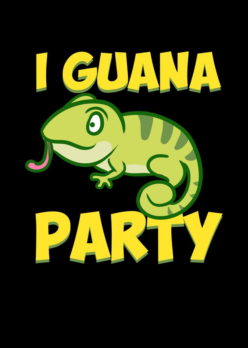 'I Guana Party' Poster by Uwe Seibert | Displate