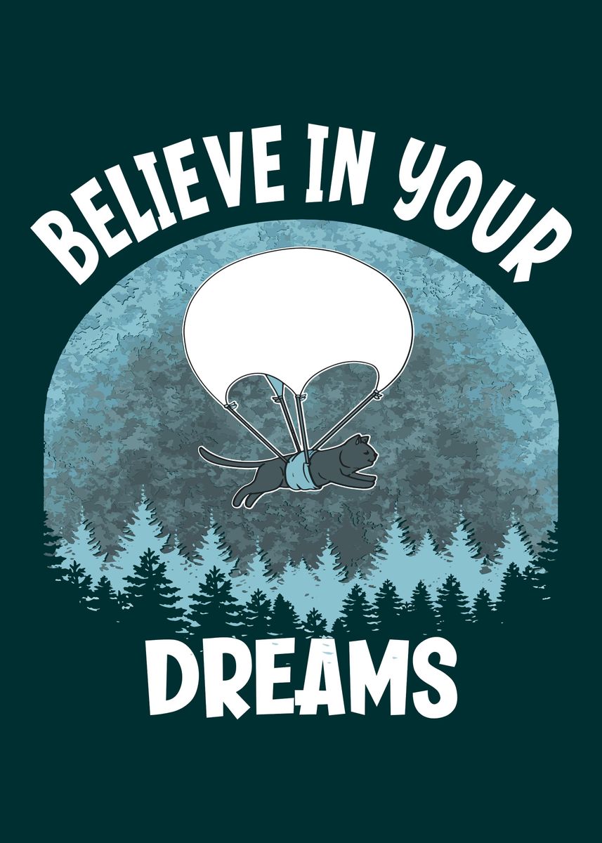 'Believe In Your Dreams' Poster, picture, metal print, paint by ...