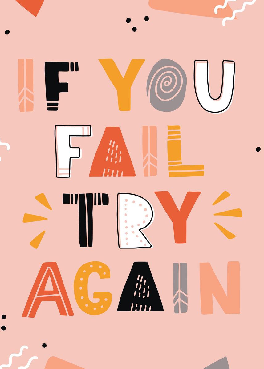 'If You Fail Try Again' Poster, picture, metal print, paint by ...