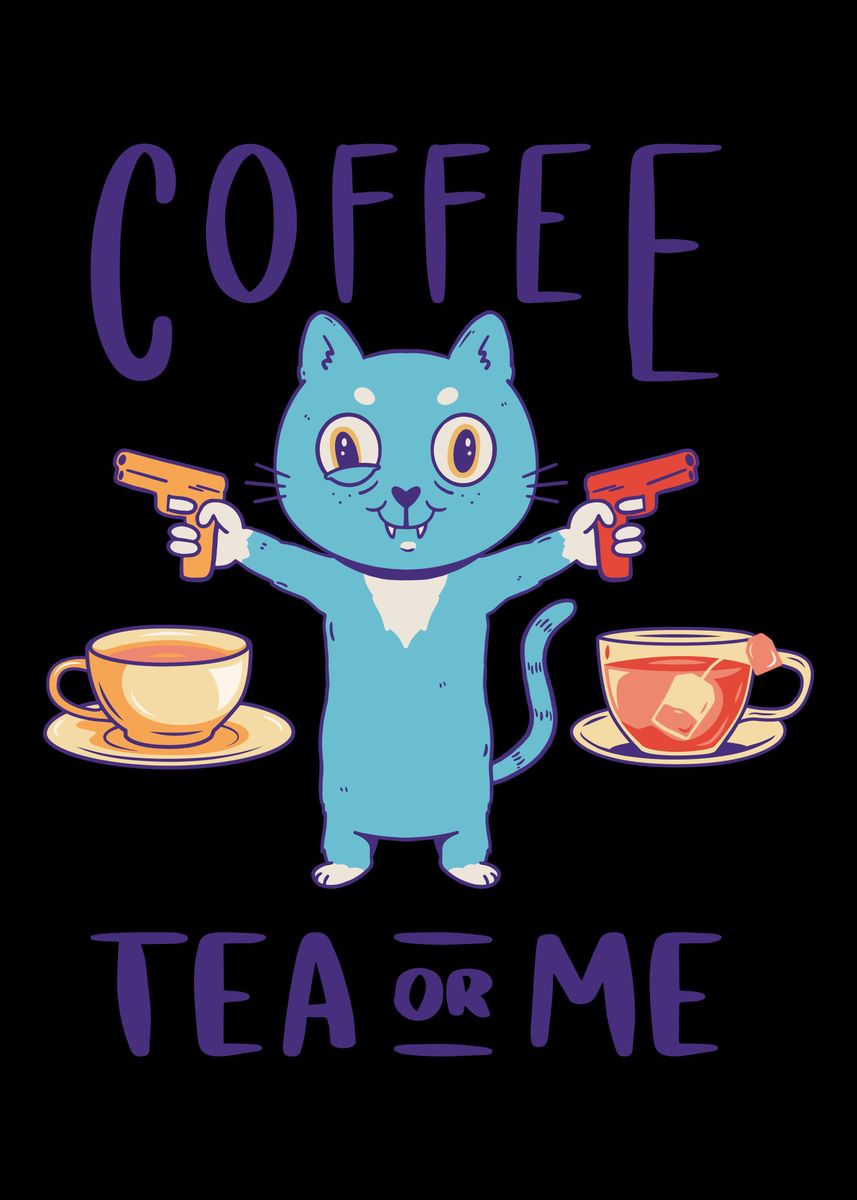 'Coffee Tea funny' Poster, picture, metal print, paint by John DonJoe ...