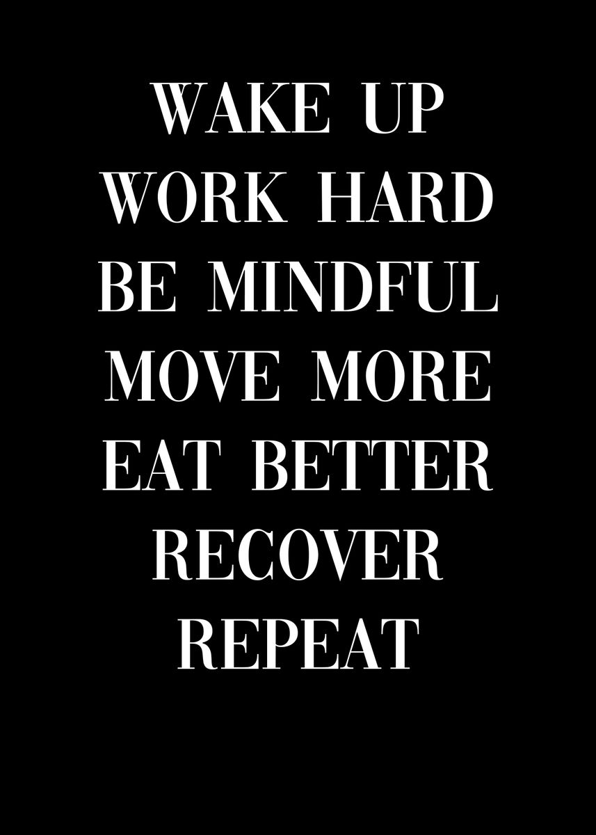 'Wake Up Work Hard Repeat' Poster, picture, metal print, paint by ...