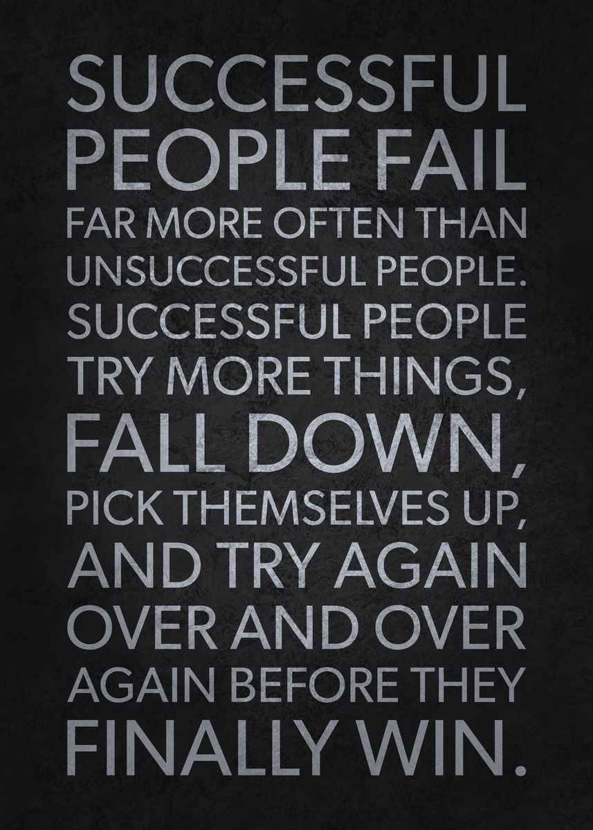 'Successful People Fail' Poster, picture, metal print, paint by CHAN ...