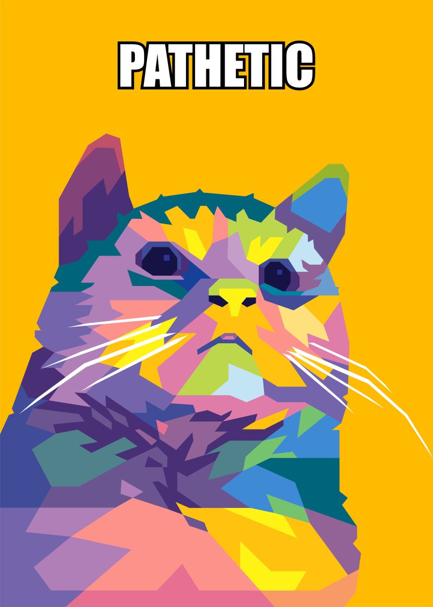 'pathetic cat meme' Poster, picture, metal print, paint by New Trending ...
