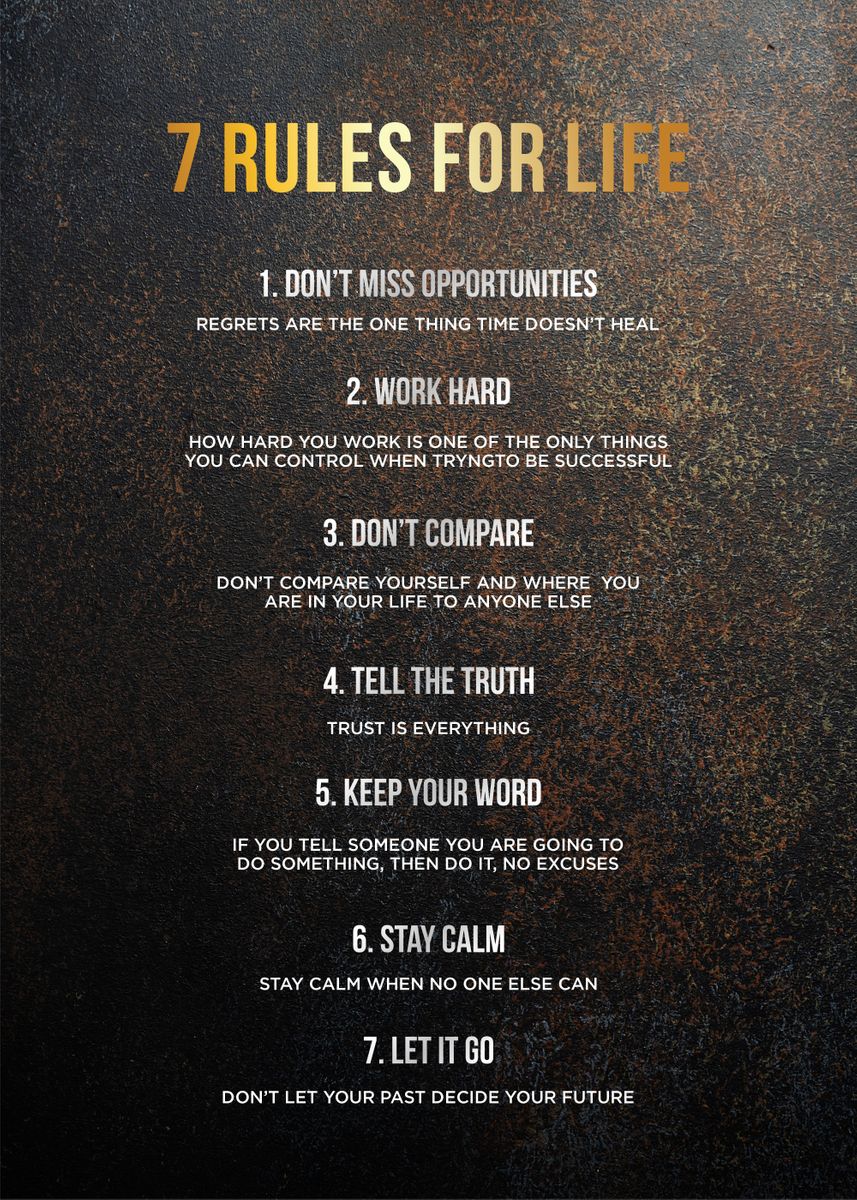 '7 rules for life' Poster, picture, metal print, paint by Greatest of ...