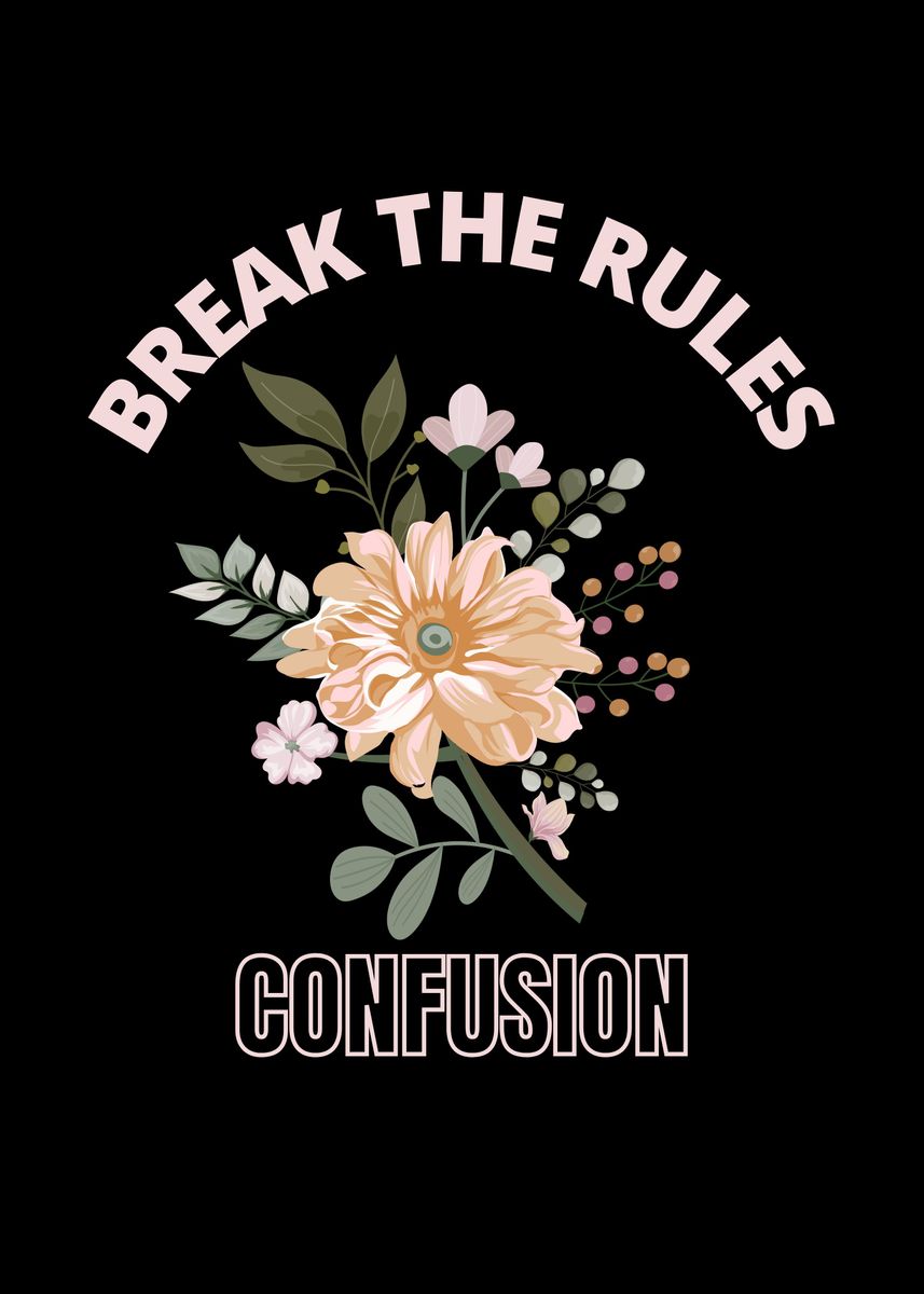 'break the rules' Poster, picture, metal print, paint by Artoria | Displate
