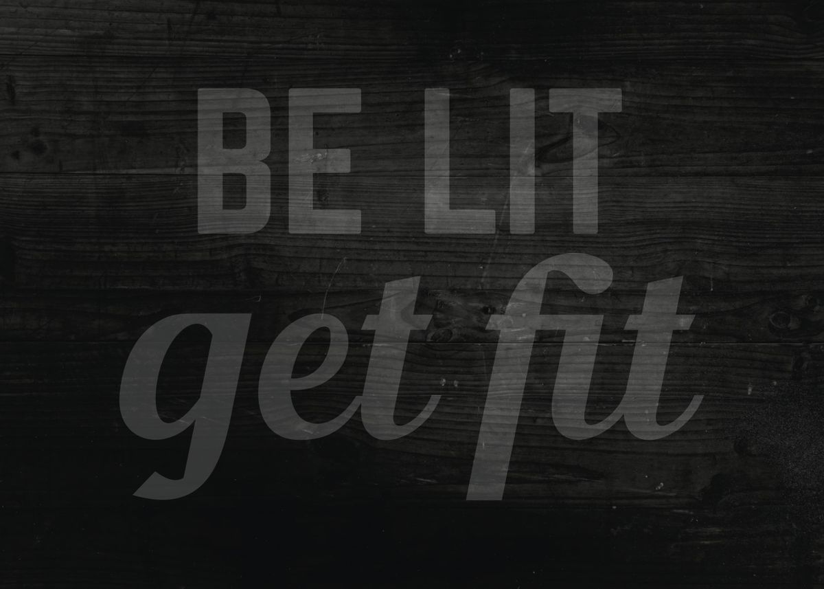 'Be Lit Get Fit' Poster by paijo ambon | Displate