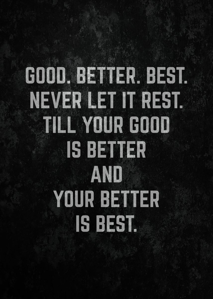 'Your Better Is Best' Poster by albran karan | Displate