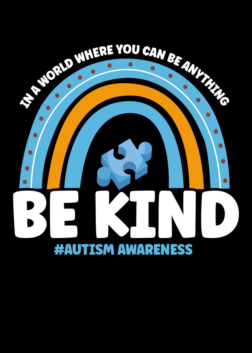 'Autism Awareness Be Kind' Poster, picture, metal print, paint by ZS C ...