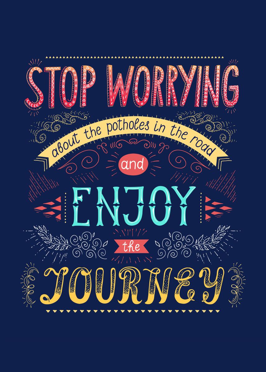 'Stop worrying' Poster, picture, metal print, paint by Juliana RW ...
