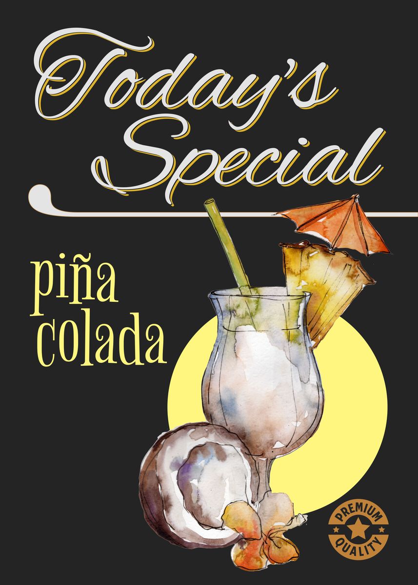 'TODAYS SPECIAL PINA COLADA' Poster, picture, metal print, paint by ...
