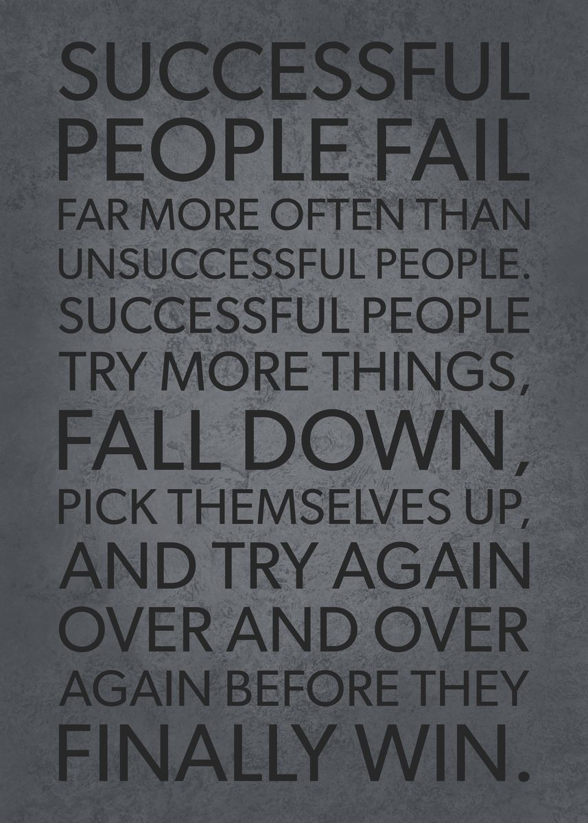 'Successful People Fail' Poster, picture, metal print, paint by CHAN ...