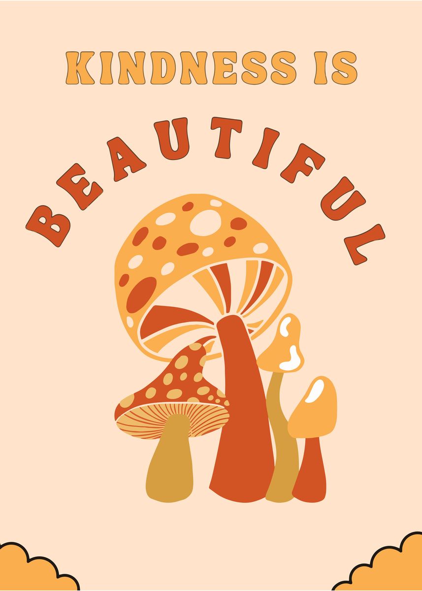 'Kindness Is Beautiful' Poster, picture, metal print, paint by ...