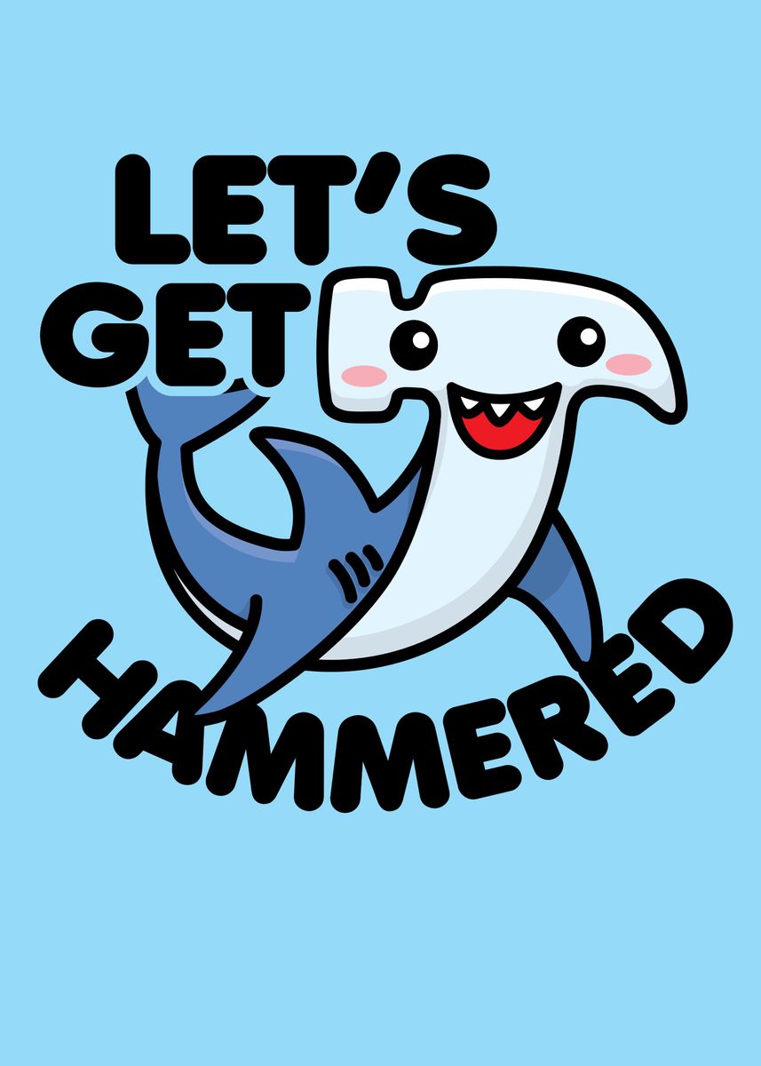'Lets Get Hammered' Poster by Detour Shirts | Displate