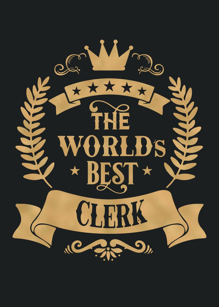 'World Best Clerk' Poster, picture, metal print, paint by XandYart ...