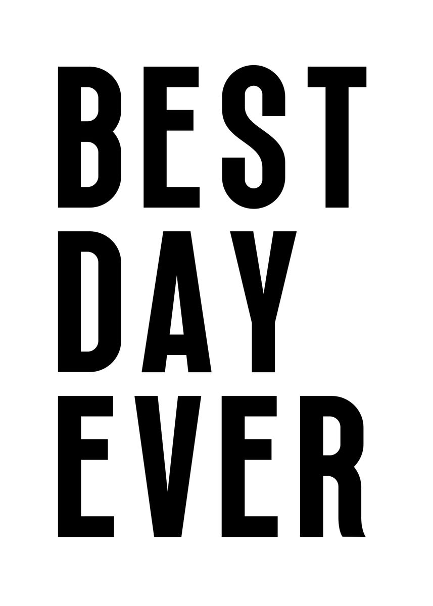 'Best Day Ever' Poster, picture, metal print, paint by Yess | Displate