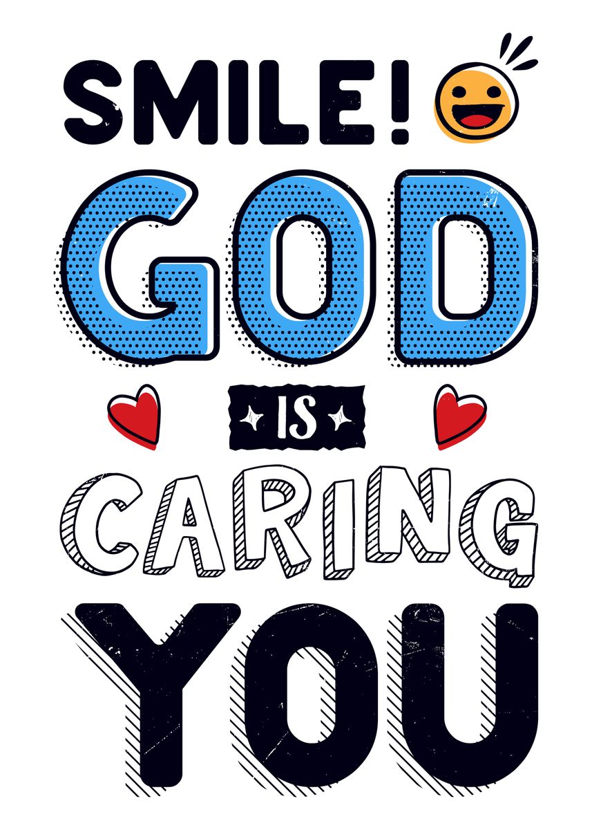 'Smile God Is Caring You' Poster, picture, metal print, paint by Juka ...