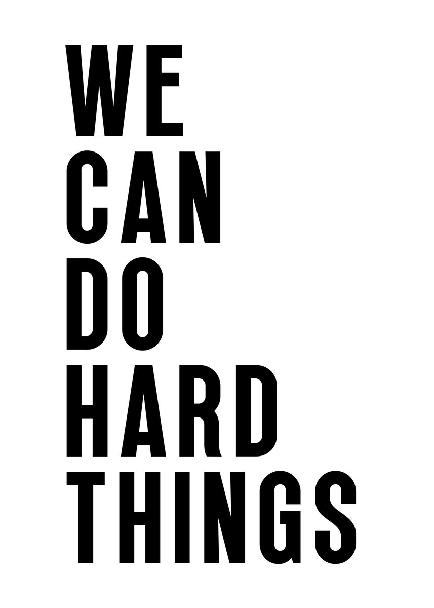 'We Can Do Hard Things' Poster, picture, metal print, paint by Yess ...