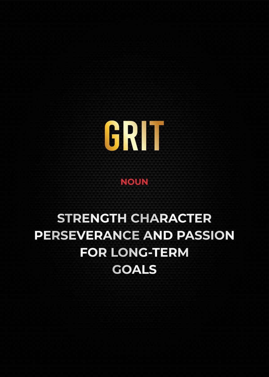 'grit motivational' Poster, picture, metal print, paint by Most Popular ...